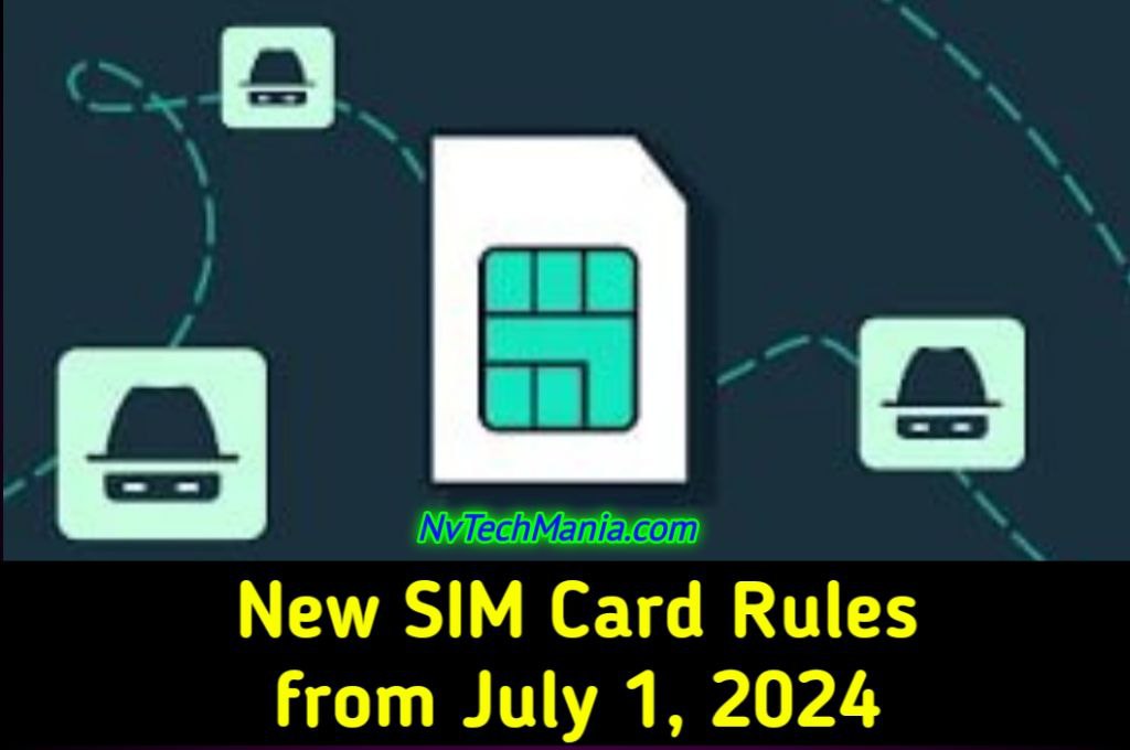 New SIM Card Rules to implement from July 1 - NvTechMania